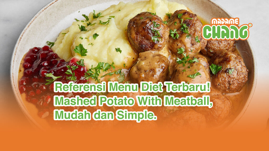Referensi Menu Diet Terbaru! Mashed Potato With Meatball, Mudah dan ...