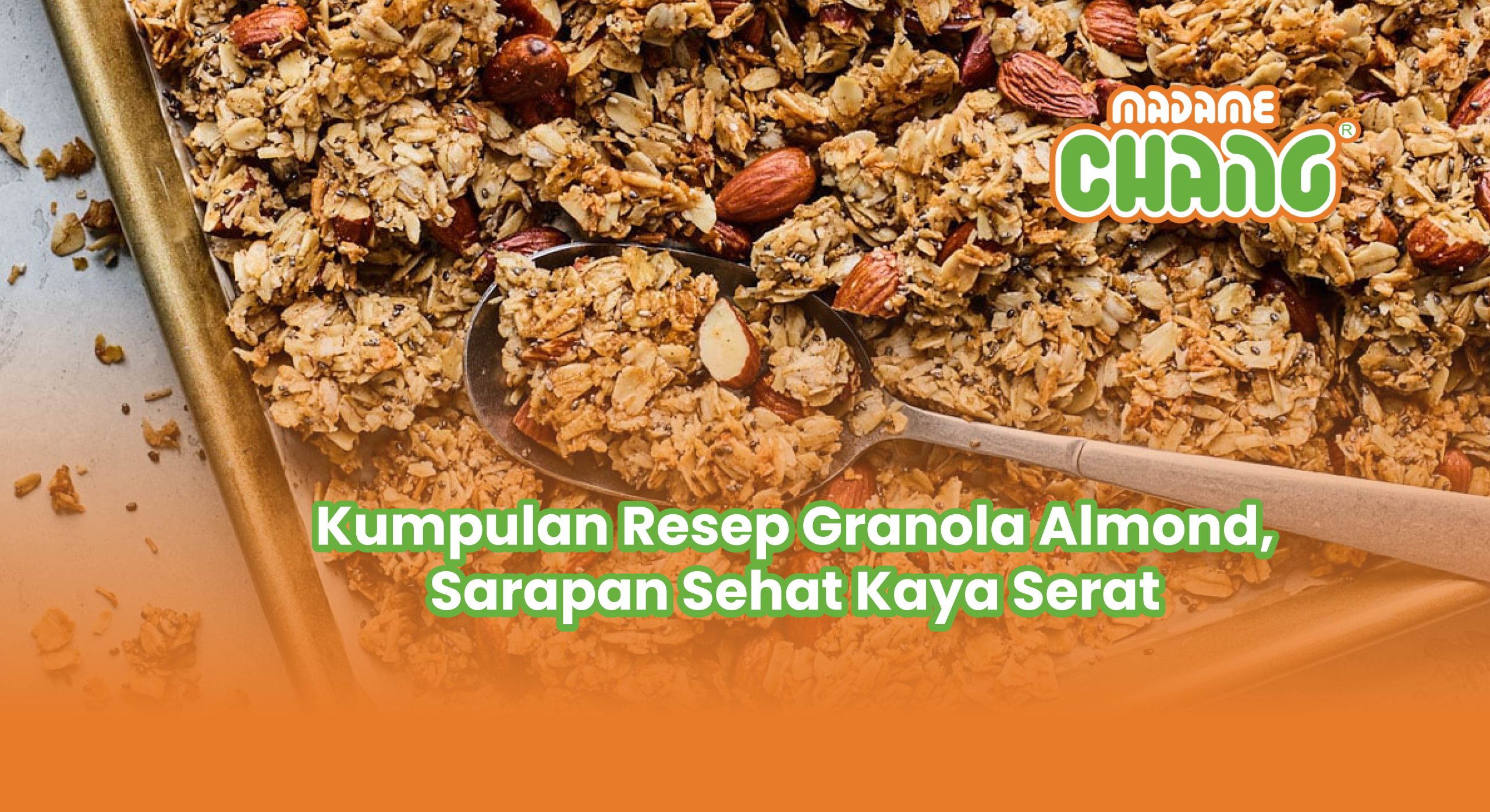 Kumpulan Resep Granola Almond, Sarapan Sehat Kaya Serat - Madame Chang